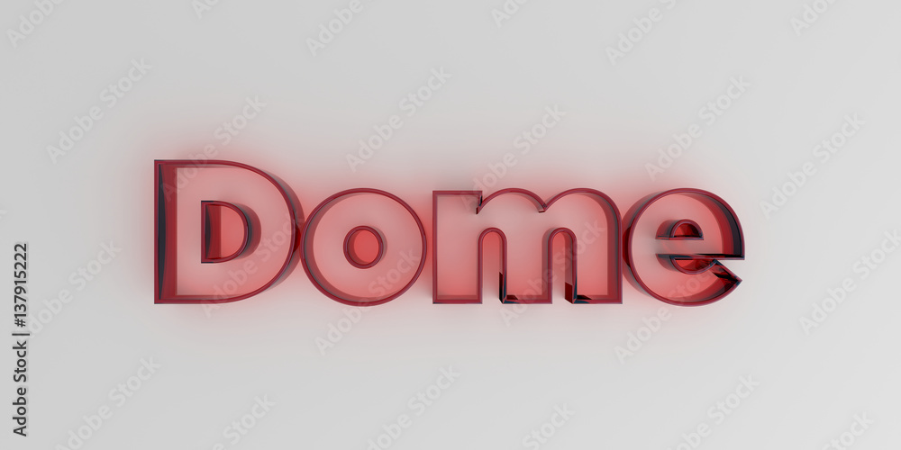 Dome - Red glass text on white background - 3D rendered royalty free ...
