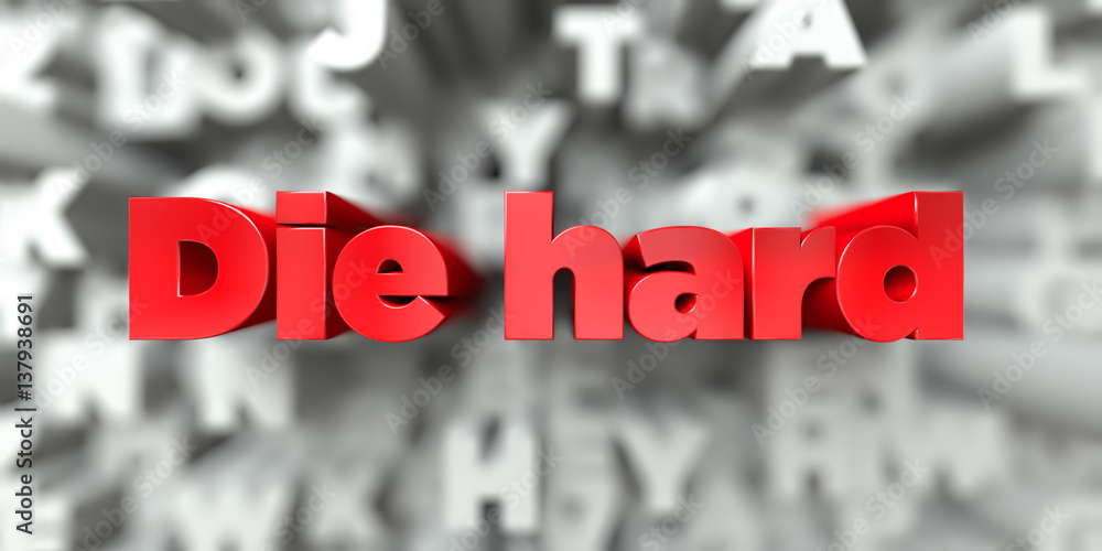 Die hard - Red text on typography background - 3D rendered royalty free ...