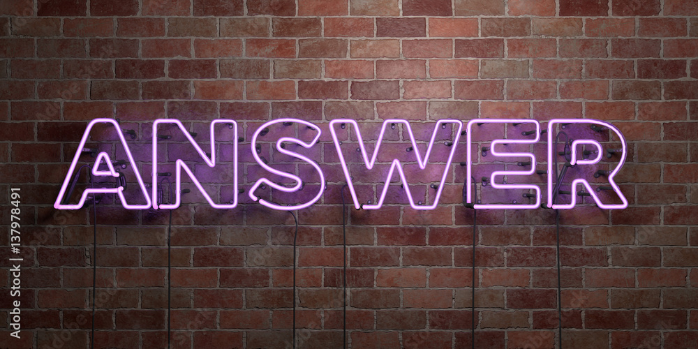 ANSWER - fluorescent Neon tube Sign on brickwork - Front view - 3D ...