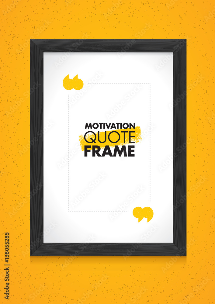 Inspiring Motivation Quote Frame. Vector Typography Banner Design ...
