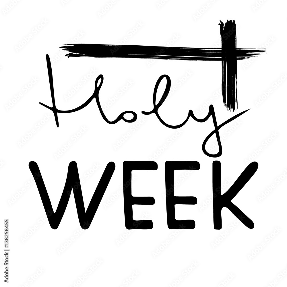 Holy week. Bible lettering. Brush calligraphy. Words about God. The ...