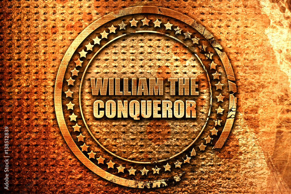 william the conqueror, 3D rendering, metal text Stock Illustration ...