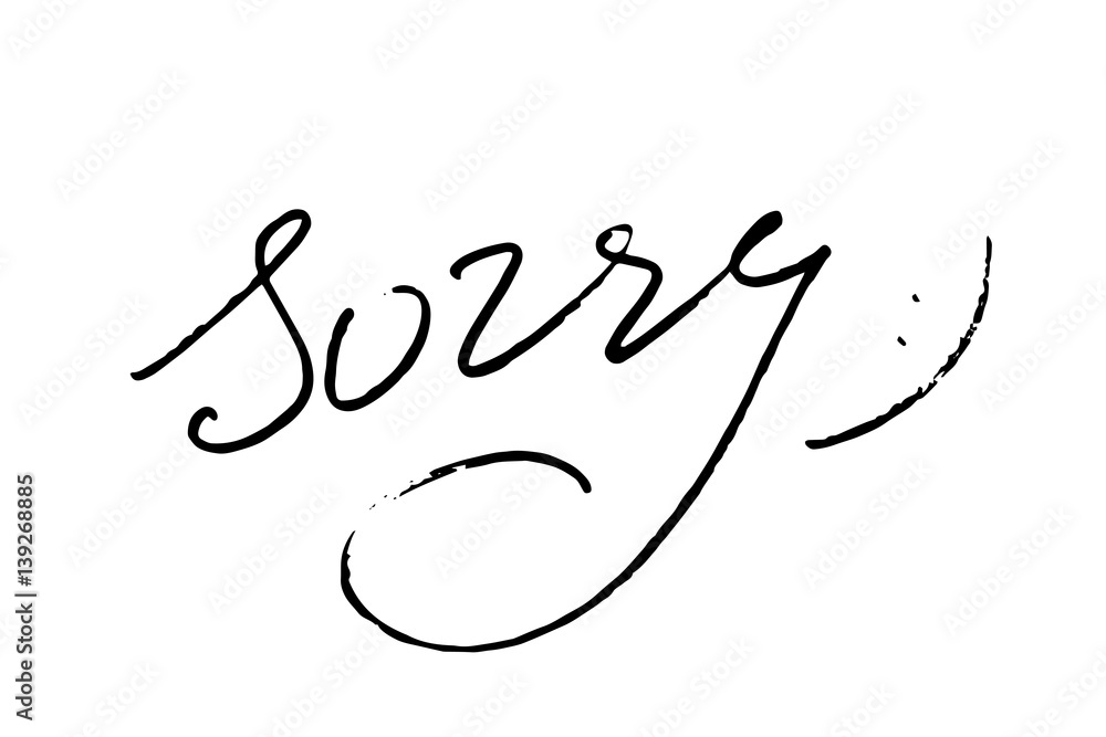 Sorry. Handwritten black text on white background, vector. Each word is ...