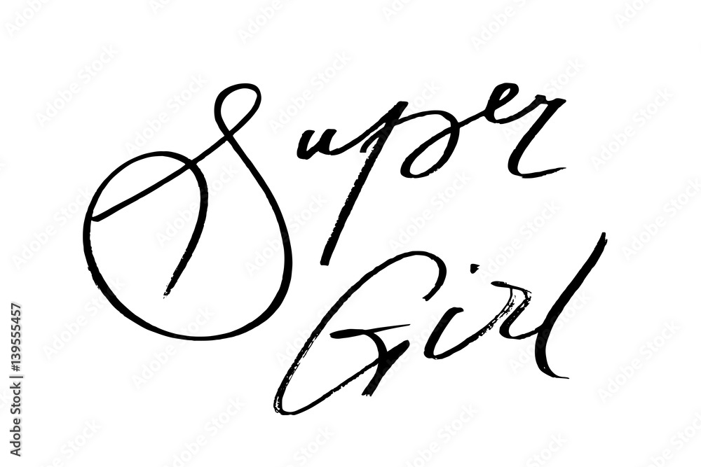 Super Girl. Handwritten black text isolated on white background, vector ...