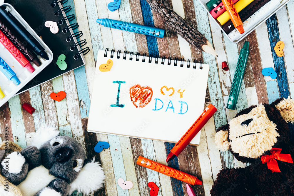Fathers day greeting card concepts with I love my Dad text, crayons and ...
