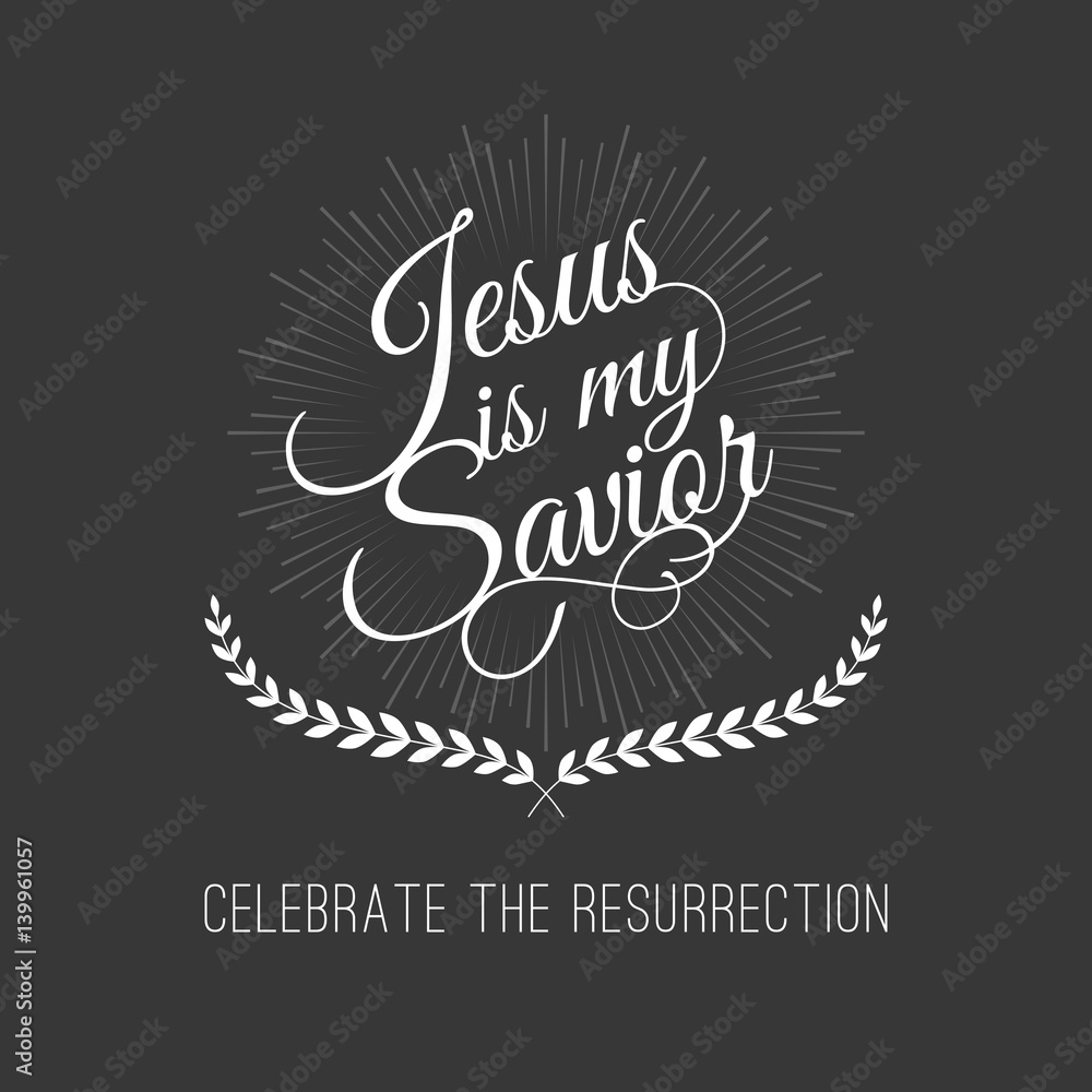 hand lettering calligraphic for celebrate the resurrection, Jesus is my ...