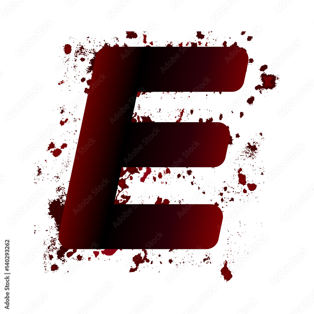 Dirty bloody letter E with spots. Grunge alphabet. Scary letters for ...