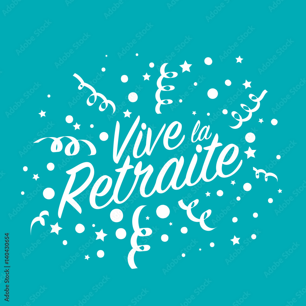 vive la retraite vector de Stock | Adobe Stock
