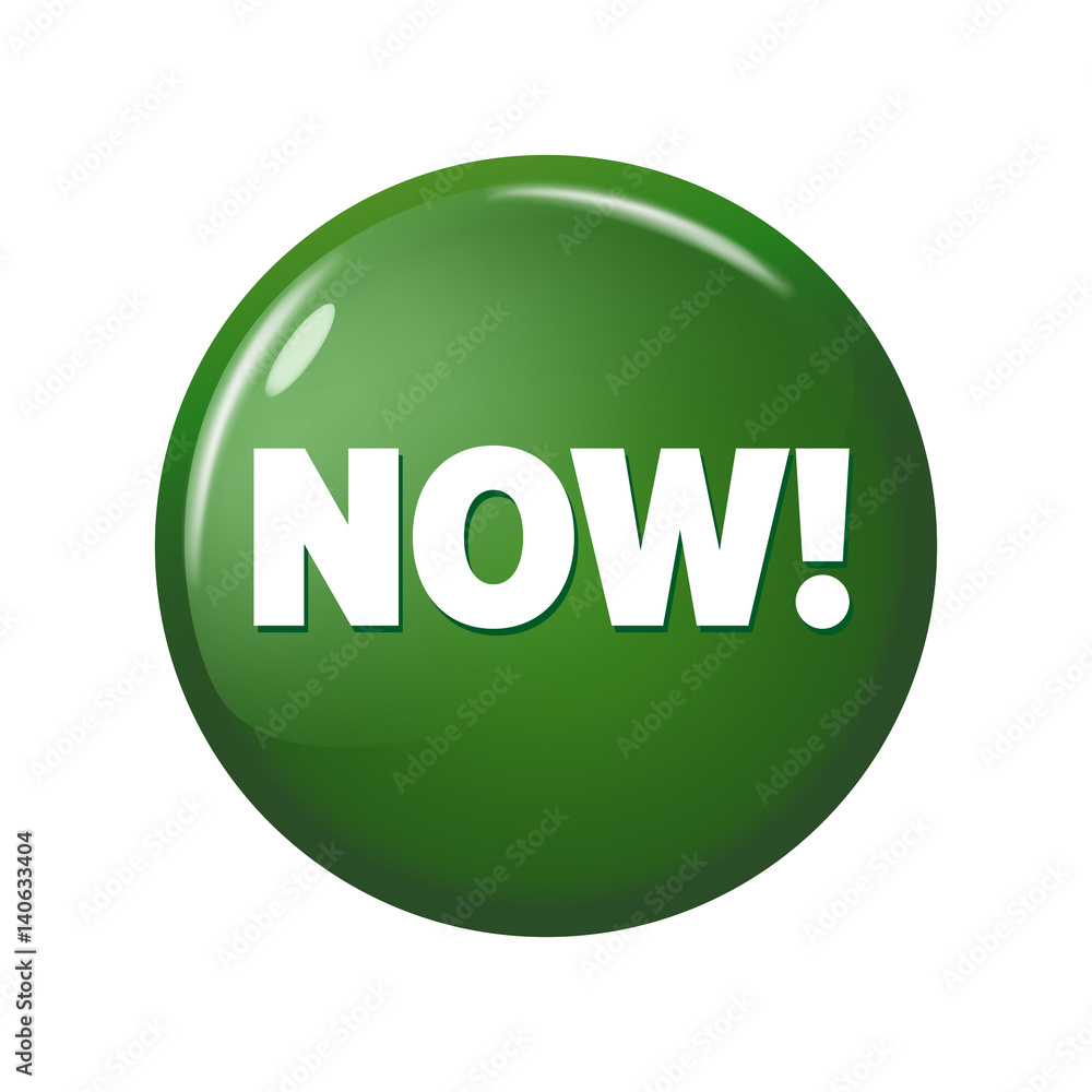 Glossy green round button with word 'Now!' on white background. Bright ...