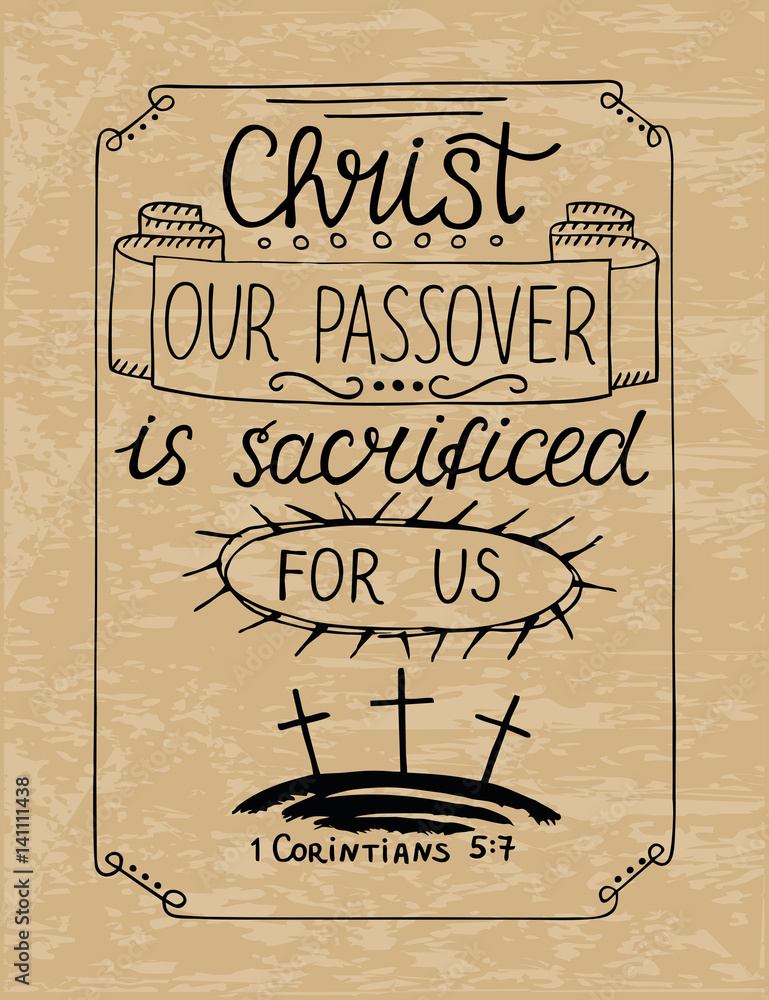 Hand lettering Christ our Passover was crucified for us with three ...