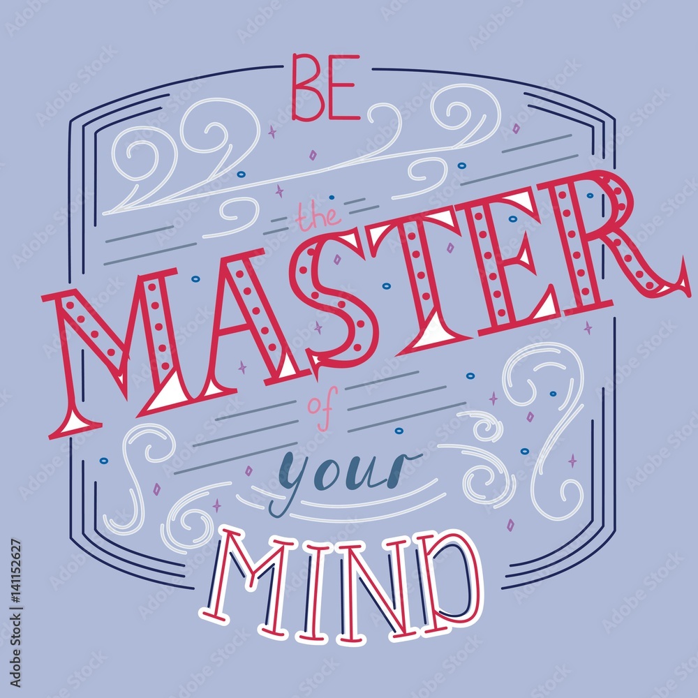 inspirational vector poster with text Be the master of your mind ...