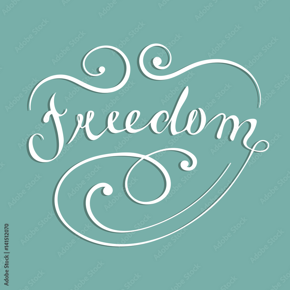 Vector hand lettered typography poster Freedom on blue background ...