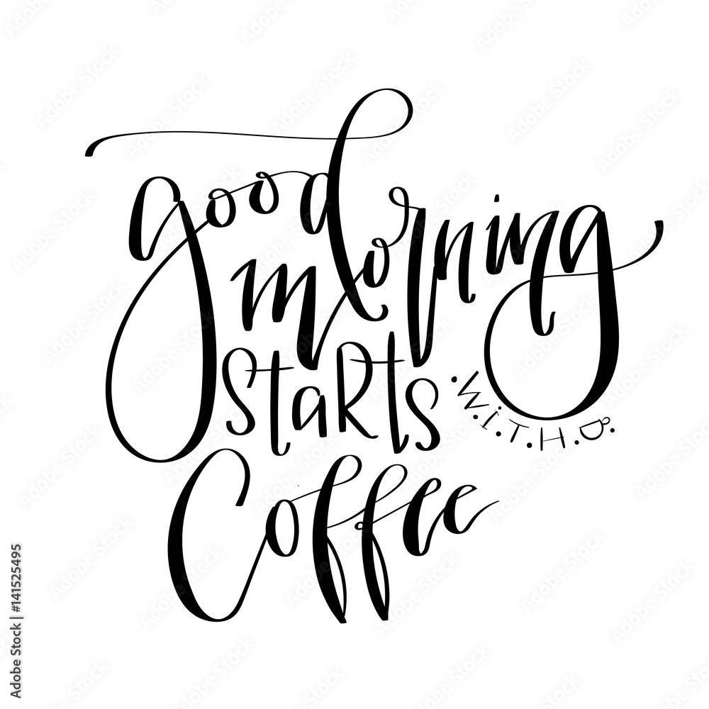 Modern lettering quote, hand written vector calligraphy - 'good morning ...