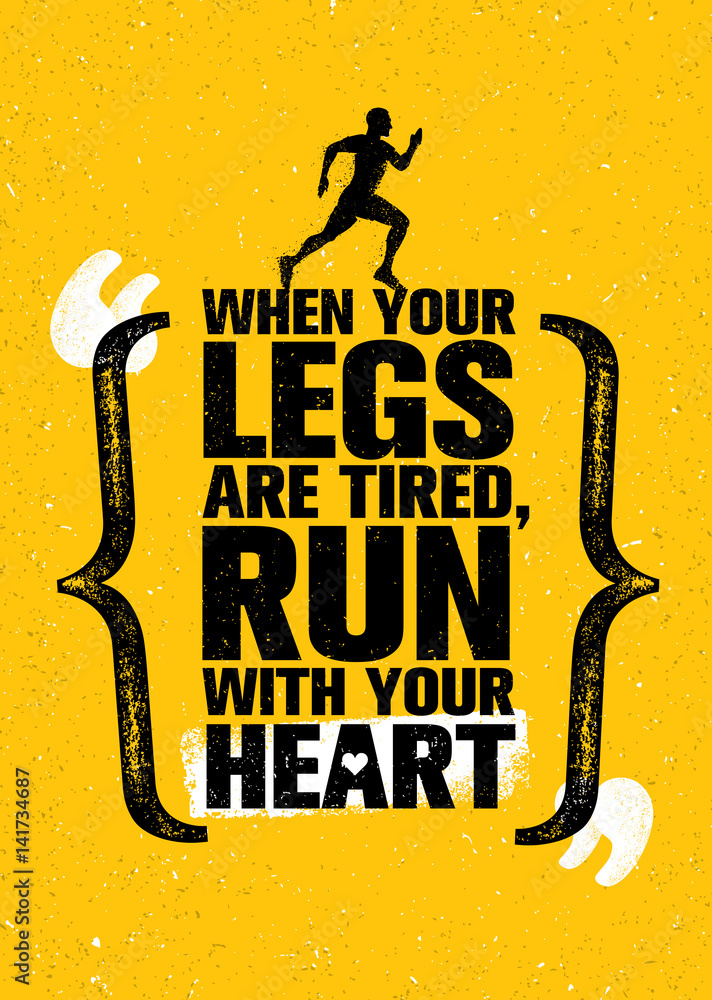 When Your Legs Are Tired, Run With Your Heart. Inspiring Half Marathon ...