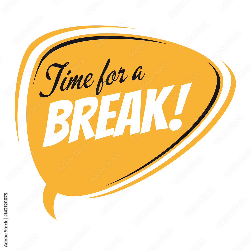 time for a break retro vector speech balloon Stock Vector | Adobe Stock