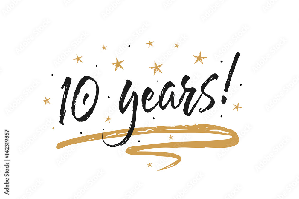 10 years card, banner. Beautiful greeting scratched calligraphy text ...