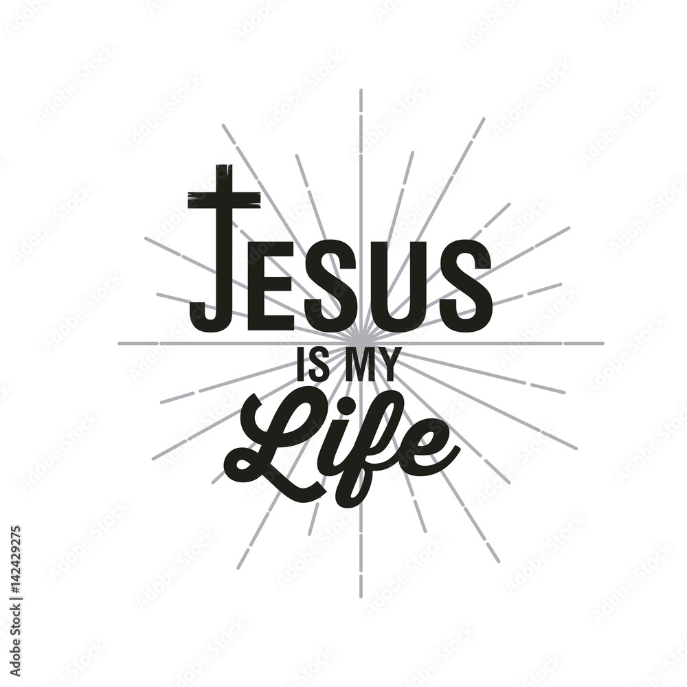 jesus is my life over white background. vector illustration Stock ...