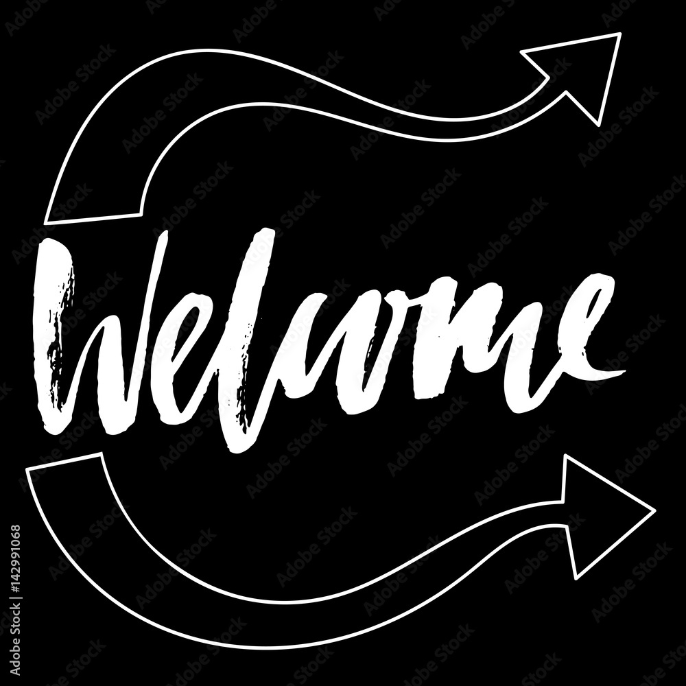 Welcome modern brush lettering. Card with calligraphy. Hand drawn ...