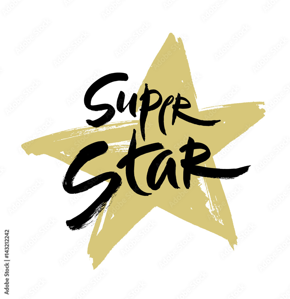 Super star vector lettering illustration. Hand drawn phrase ...