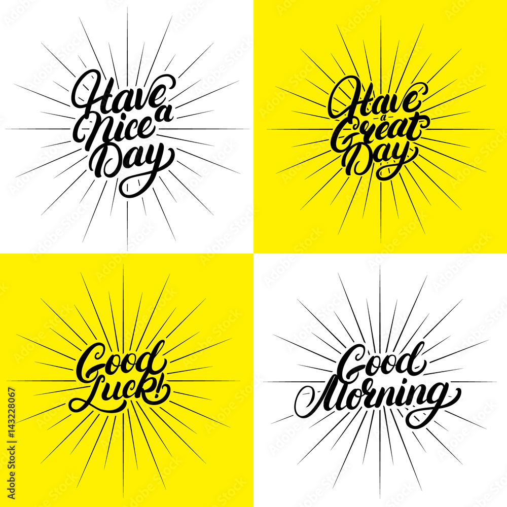 Set of Good Morning, Good Luck, Have a nice great day hand written ...