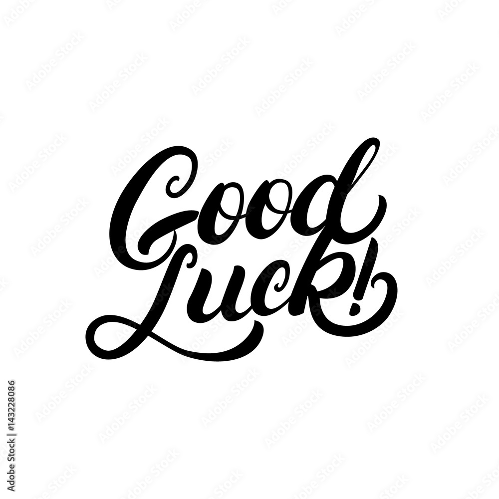 Good luck hand written lettering for congratulation, greeting card ...