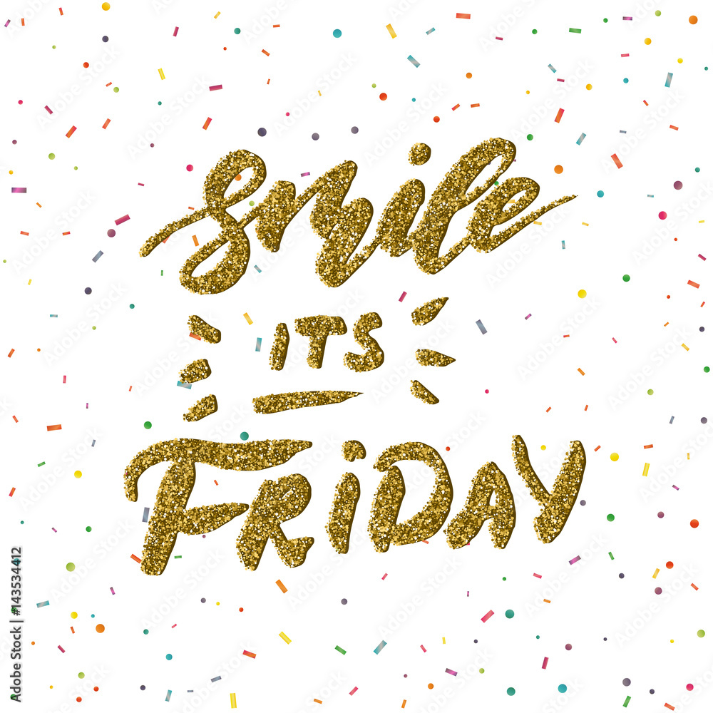 Smile it is Friday - inspirational lettering design for posters, flyers ...