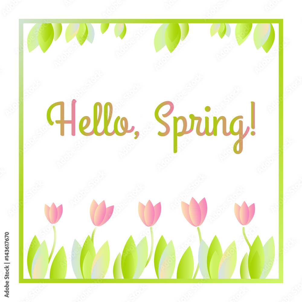 Vector floral illustration with tulips and Hello spring inscription ...