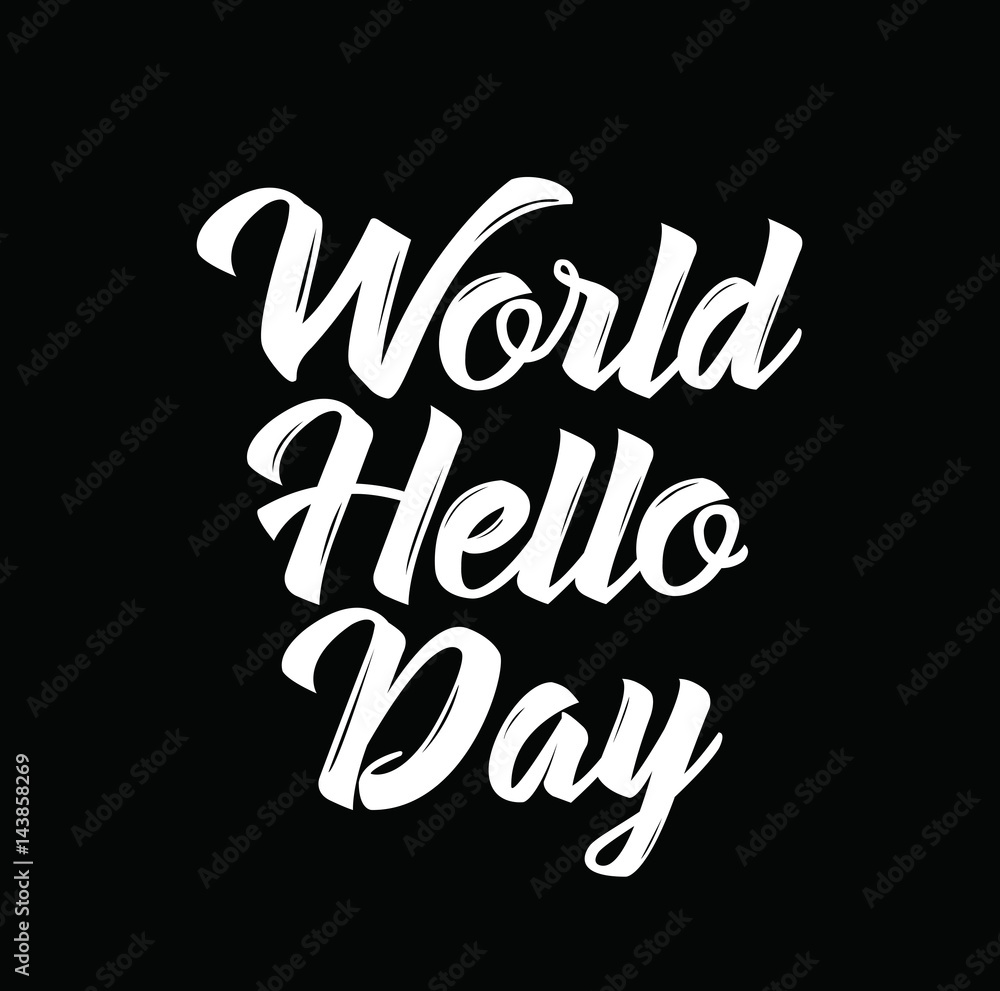 world hello day, text design. Vector calligraphy. Typography poster ...