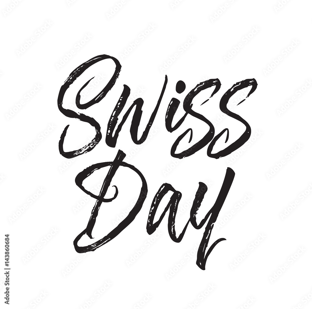 swiss day, text design. Vector calligraphy. Typography poster. Stock ...