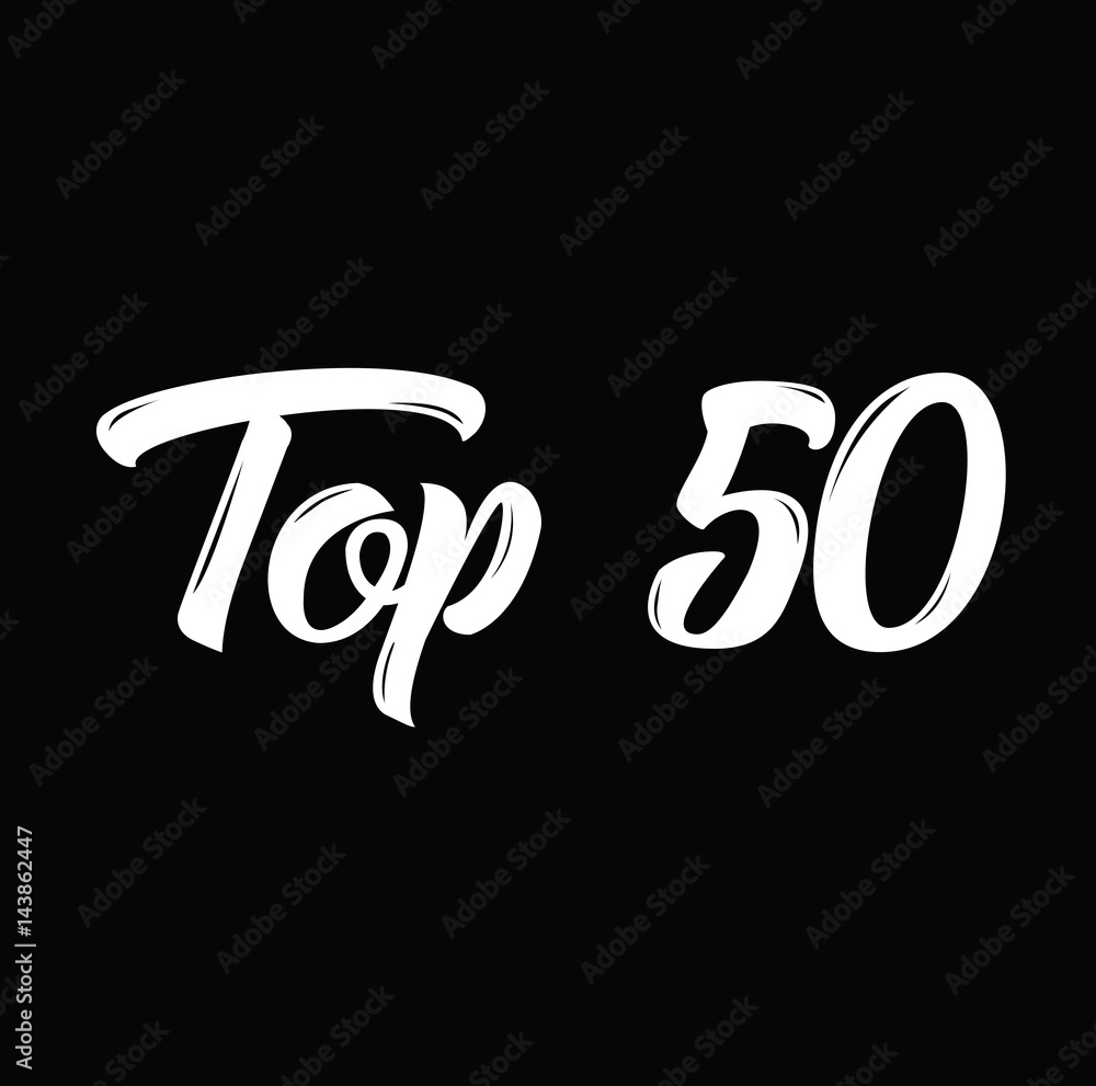 top 50, text design. Vector calligraphy. Typography poster. Stock ...