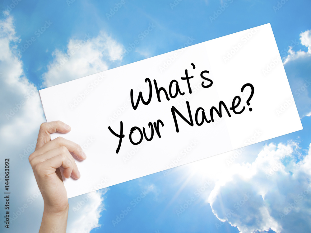 What's your Name? Sign on white paper. Man Hand Holding Paper with text ...