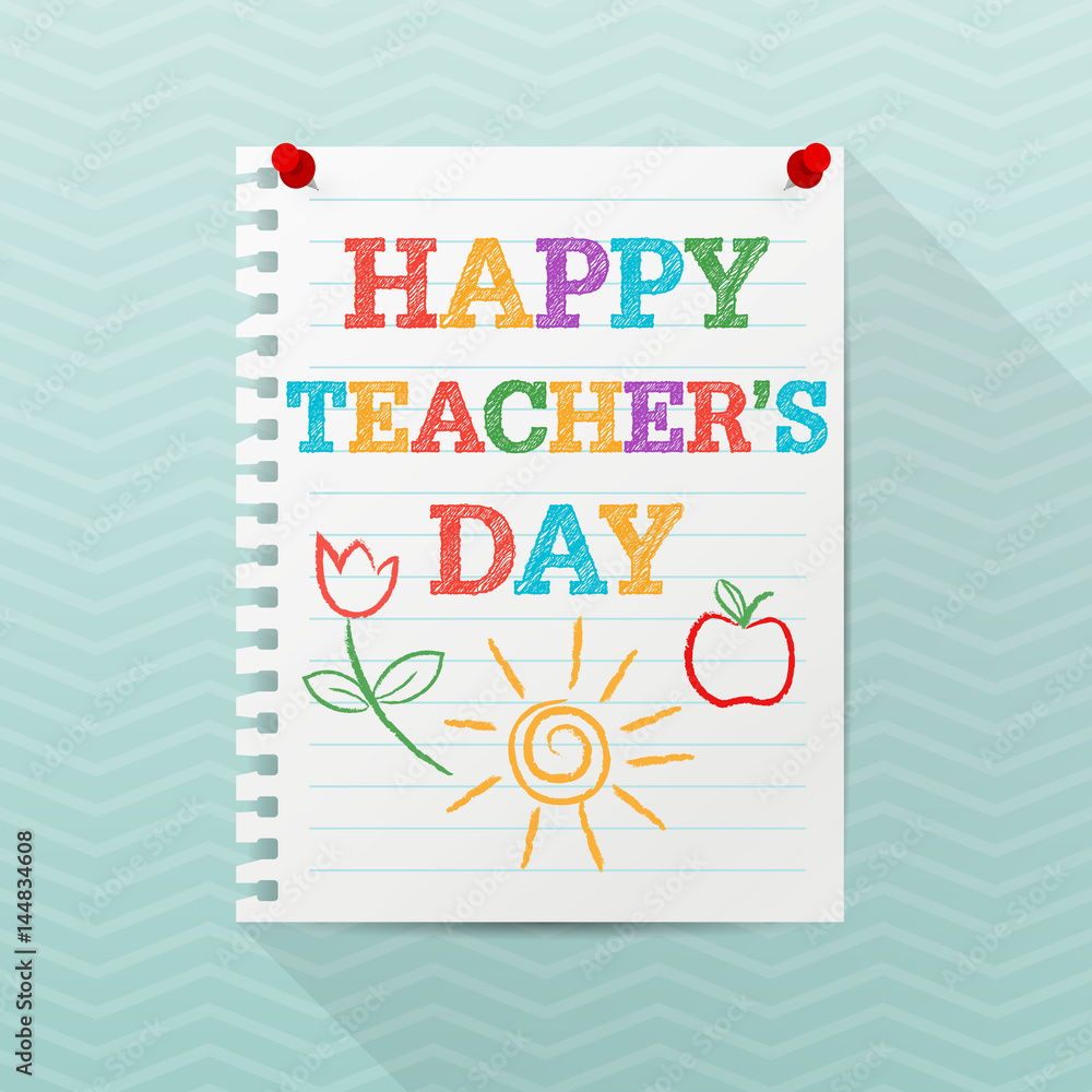 Teacher's Day background. Notebook paper sheet hanging on a wall with ...