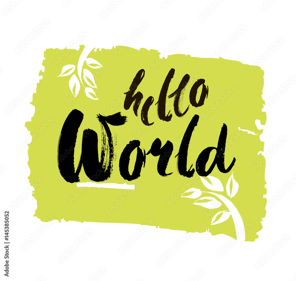 Hello world. Modern calligraphy text, handwritten with brush and black ...