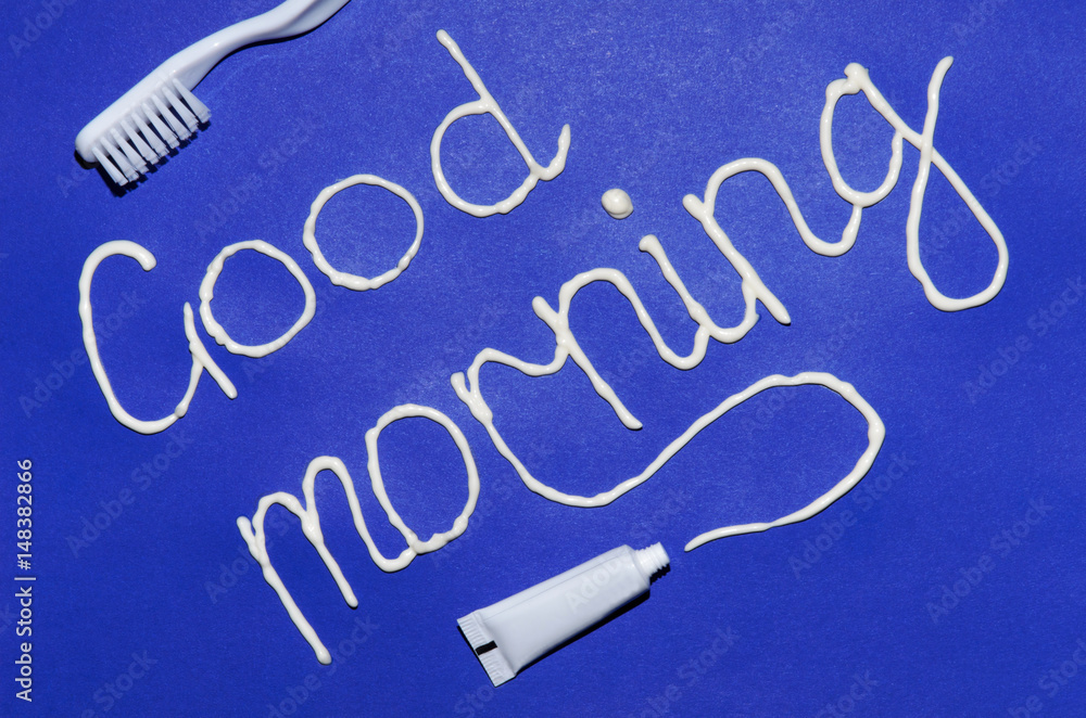 Good morning from the toothpaste on a blue background Stock Photo ...