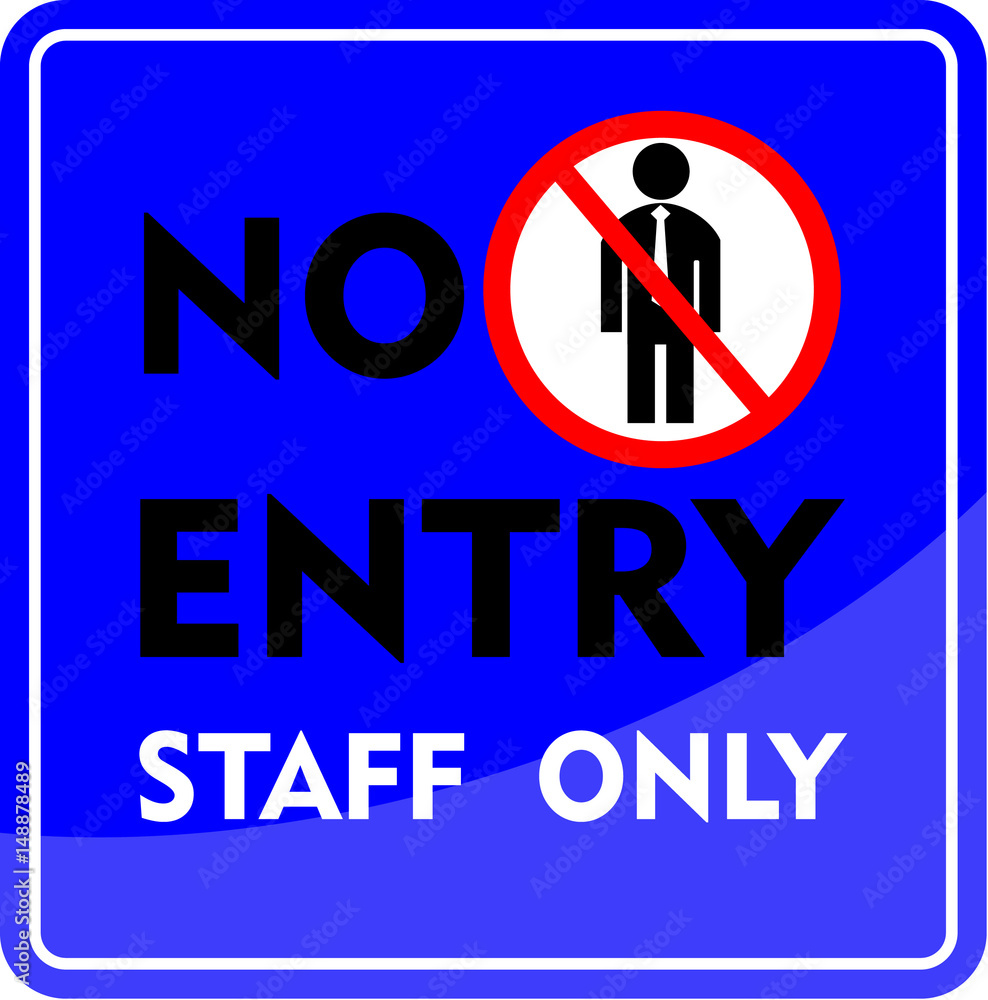 No Entry Staff Only