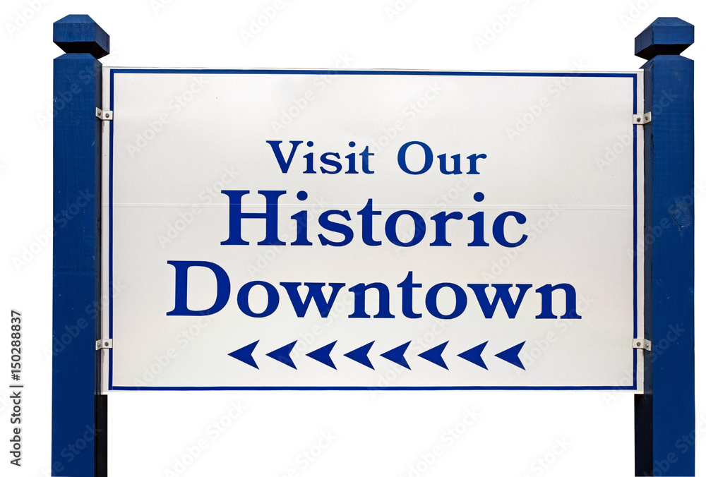 Póster VISIT OUR HISTORIC DOWNTOWN town welcome sign. Isolated ...