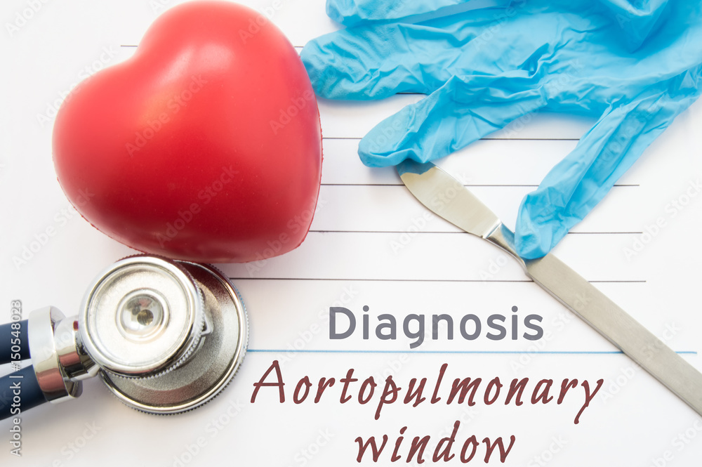 Diagnosis Aortopulmonary window. Figure heart, stethoscope, surgical ...