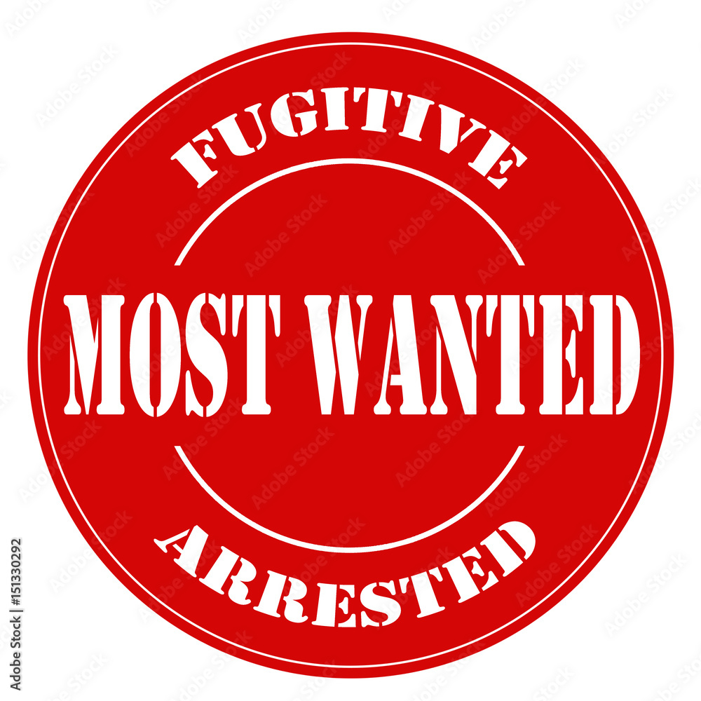 Most Wanted Fugitive Arrested Stock Vector | Adobe Stock