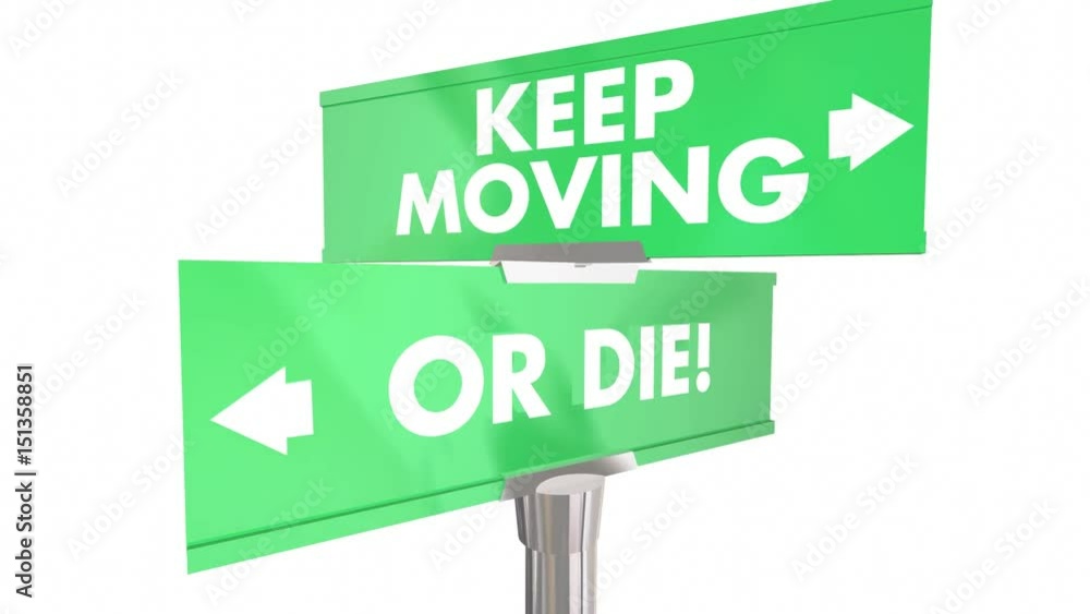 Keep Moving or Die Road Signs Adapt Change Words 3d Animation Stock ...