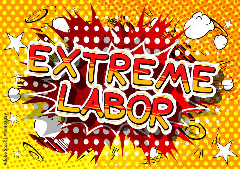 Extreme Labor - Comic book style word on abstract background. Stock ...