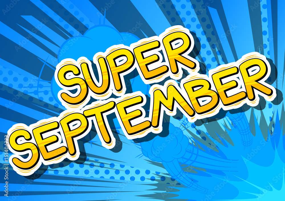 Super September - Comic book style word on abstract background. Stock ...