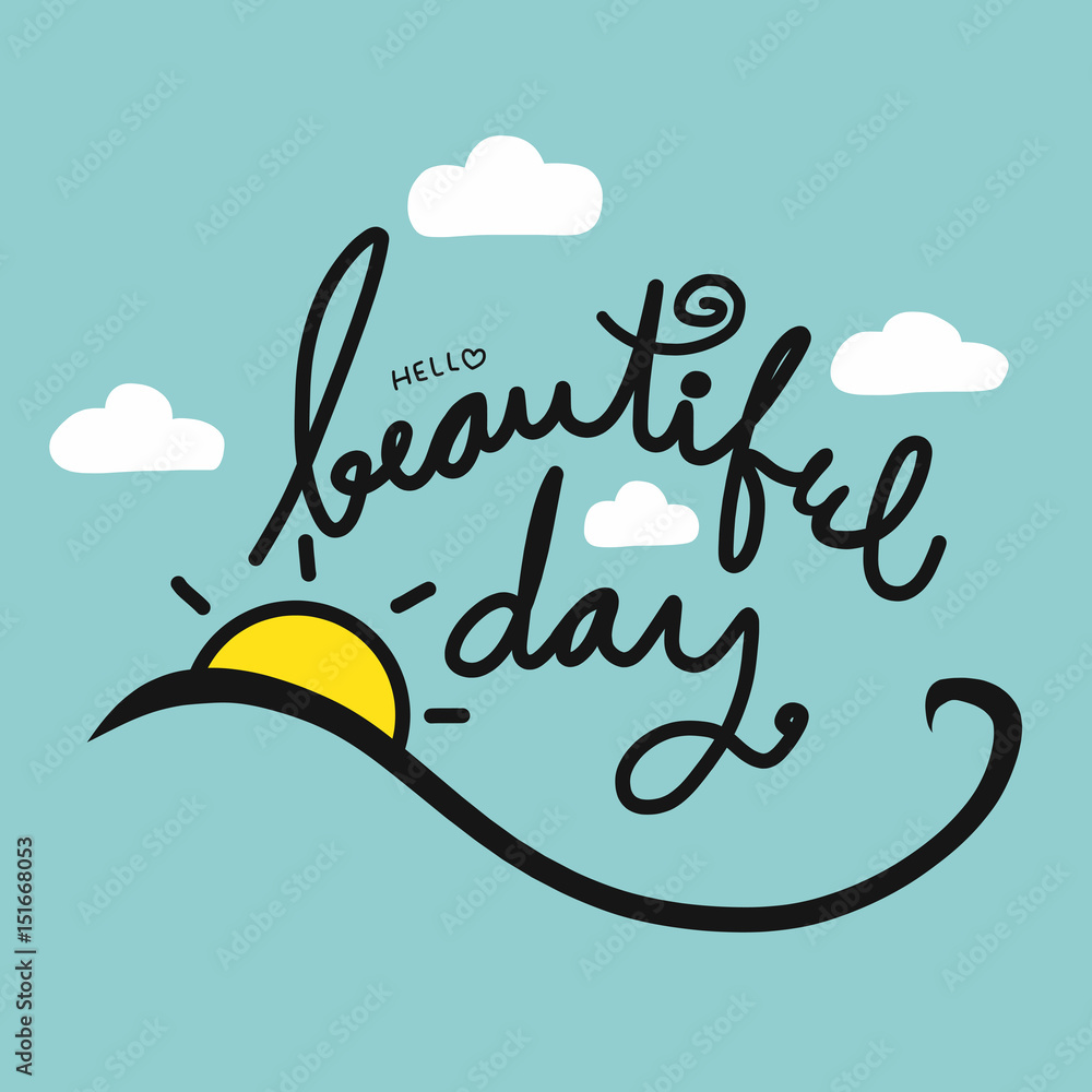Hello beautiful day word lettering vector illustration on cute blue sky ...