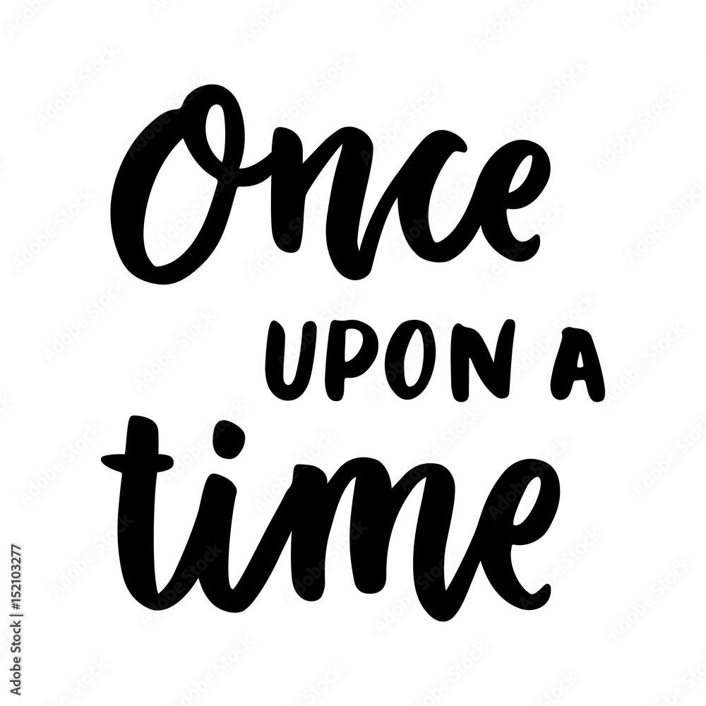 Once Upon A Time Calligraphy