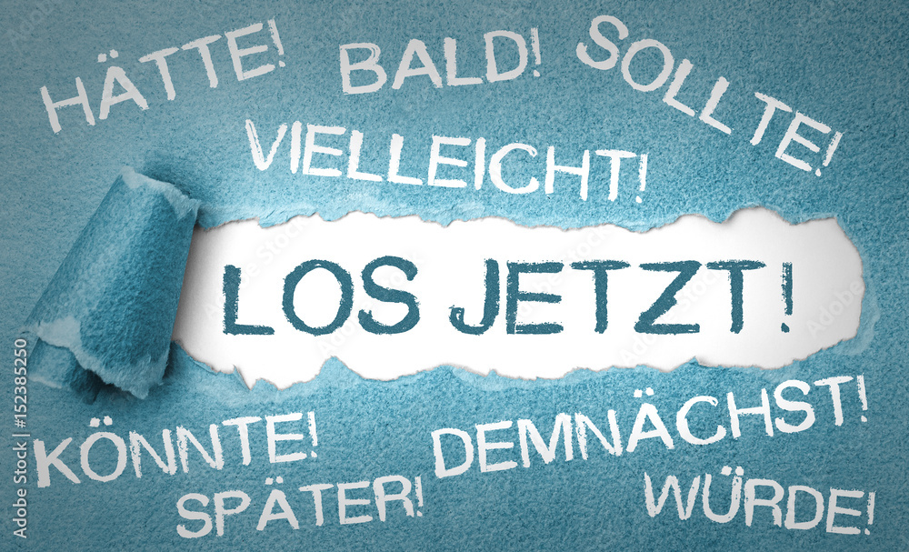 Los jetzt! statt demnächst, vielleicht oder später... Stock ...