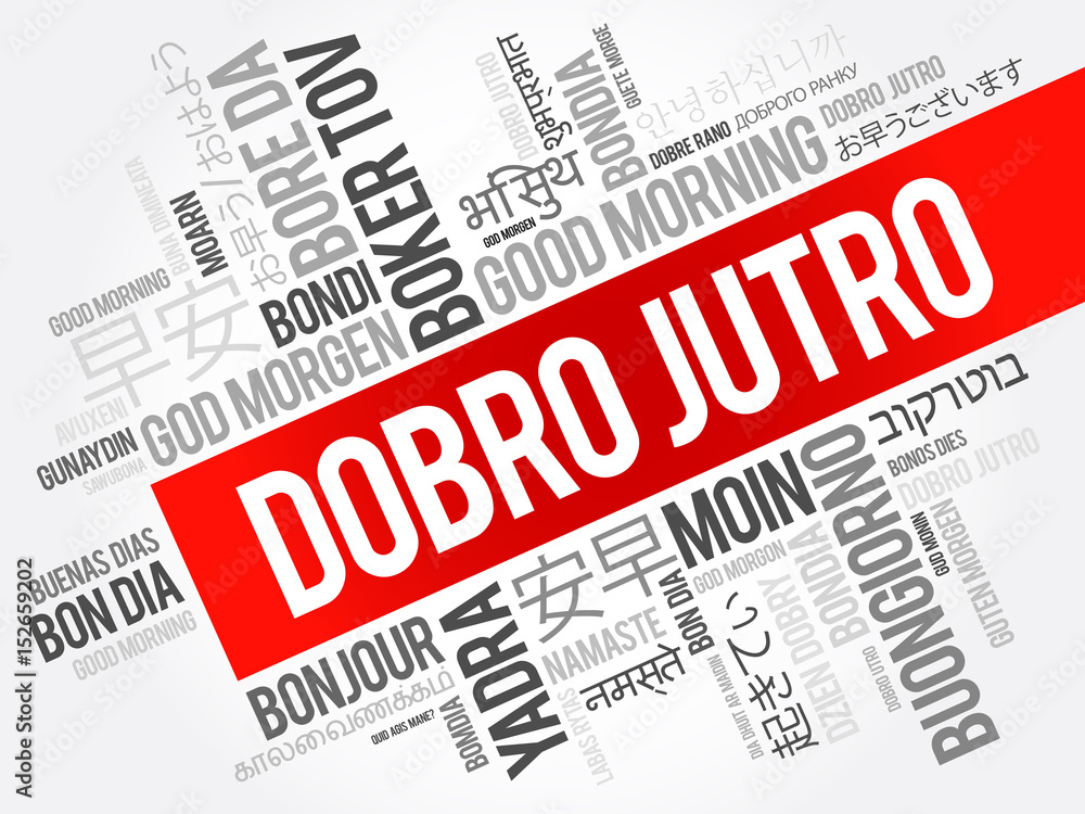 Dobro jutro (Good Morning in Bosnian) word cloud in different languages ...