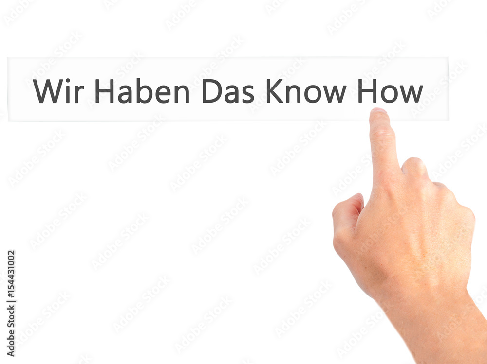 Wir Haben Das Know How! (We Have the Know-How in German) - Hand ...