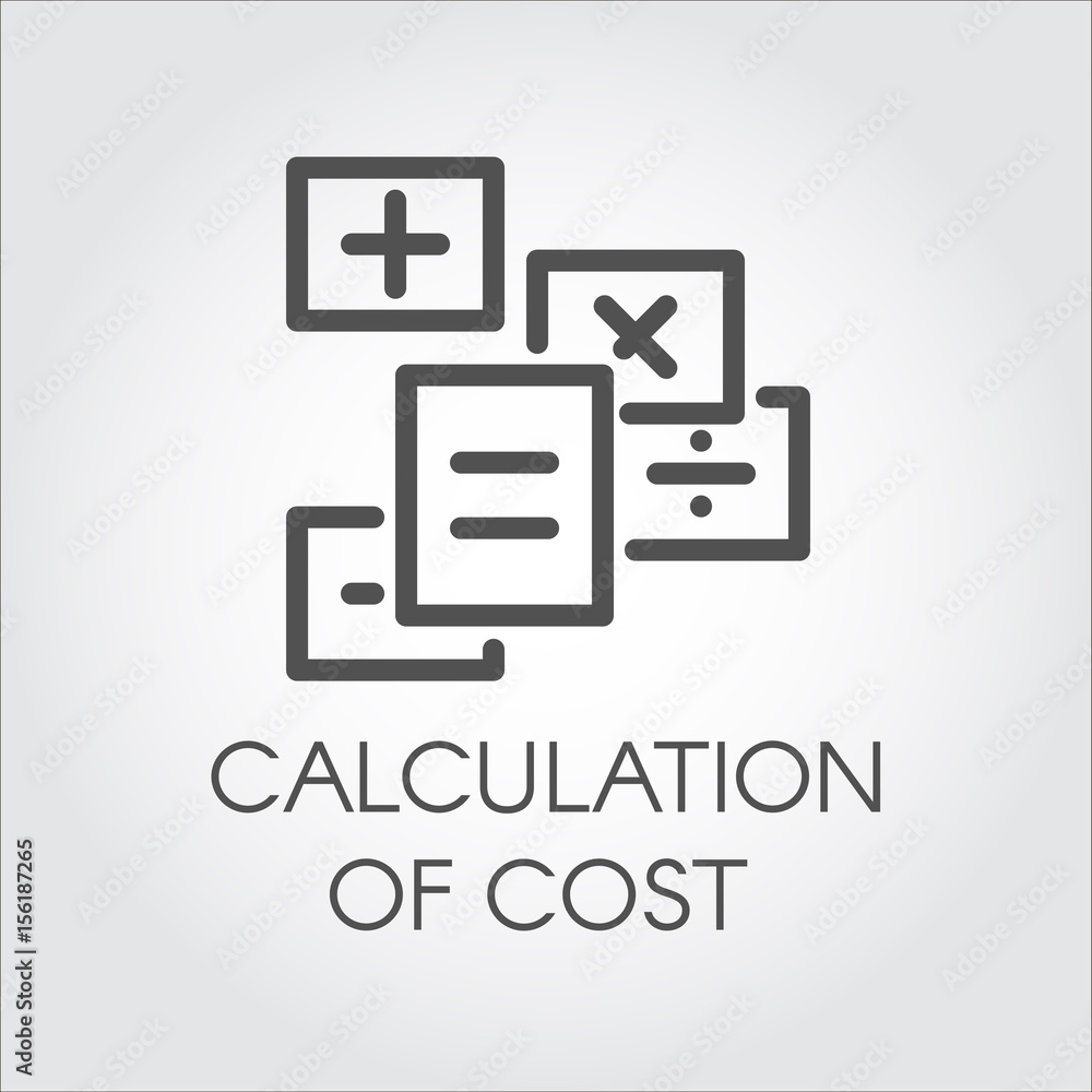 Black flat line vector icon of calculation of cost concept. Symbol ...