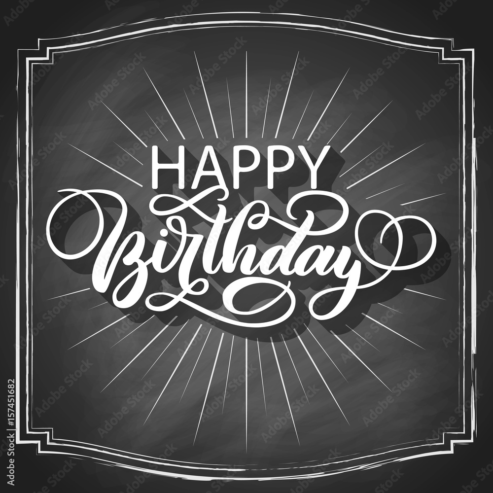 Happy birthday fancy vintage hand lettering, chalk calligraphy, vector ...