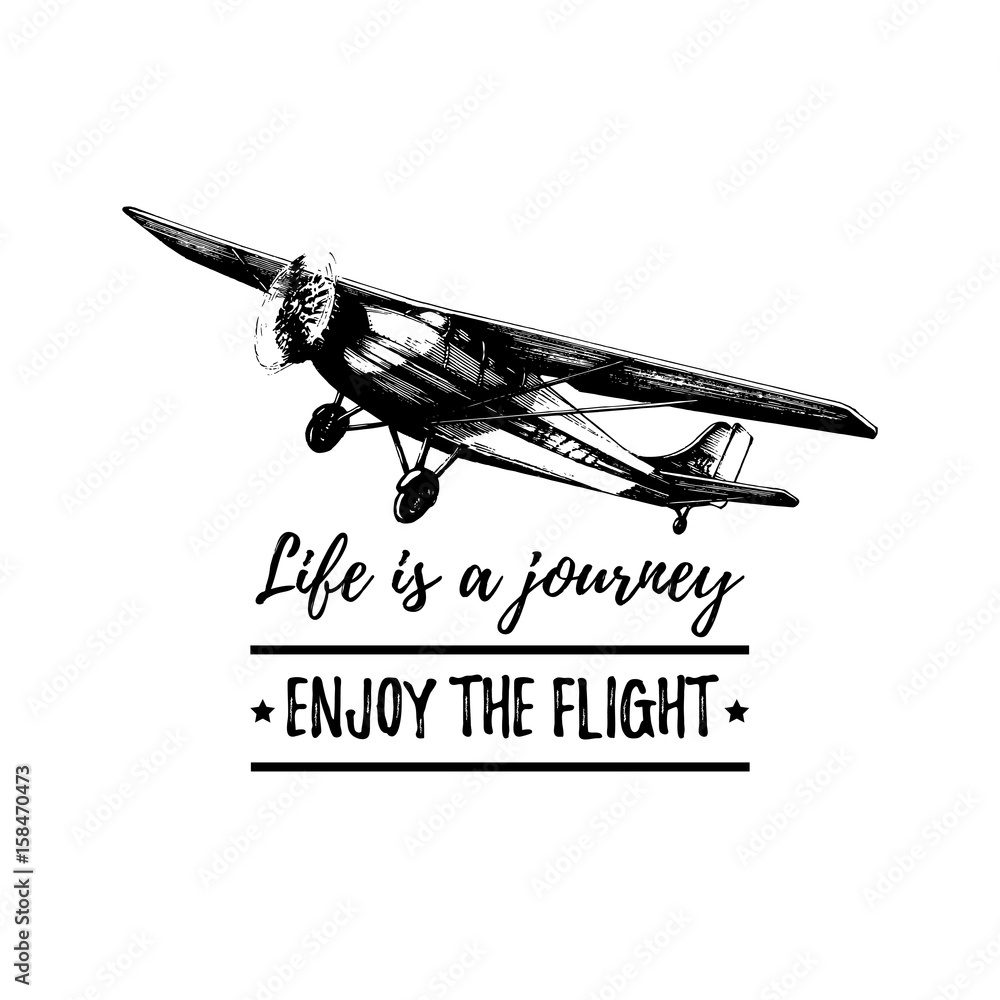 Life is a journey, enjoy the flight motivational quote. Retro airplane ...