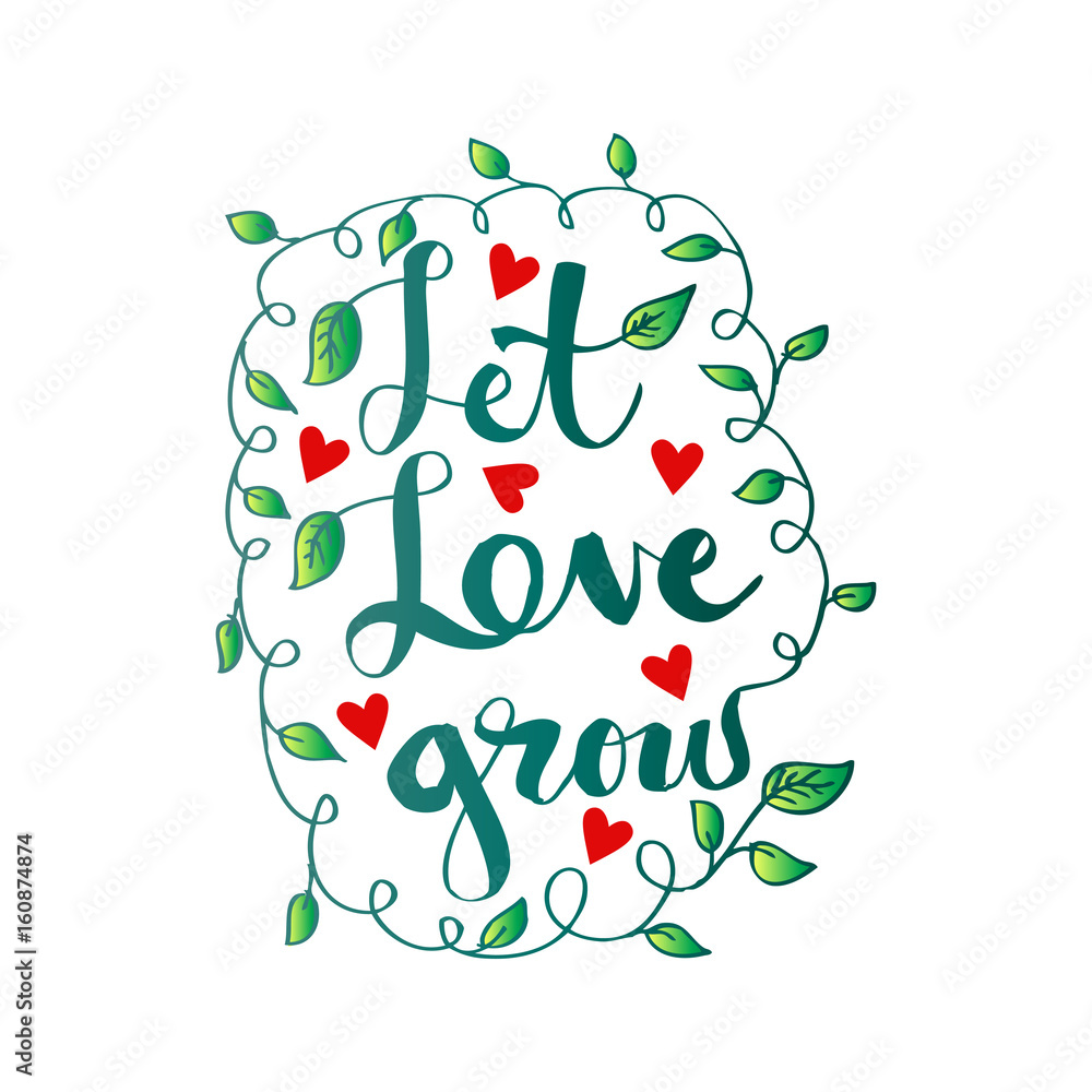 Let love grow. Hand lettering calligraphy. Stock Illustration | Adobe Stock